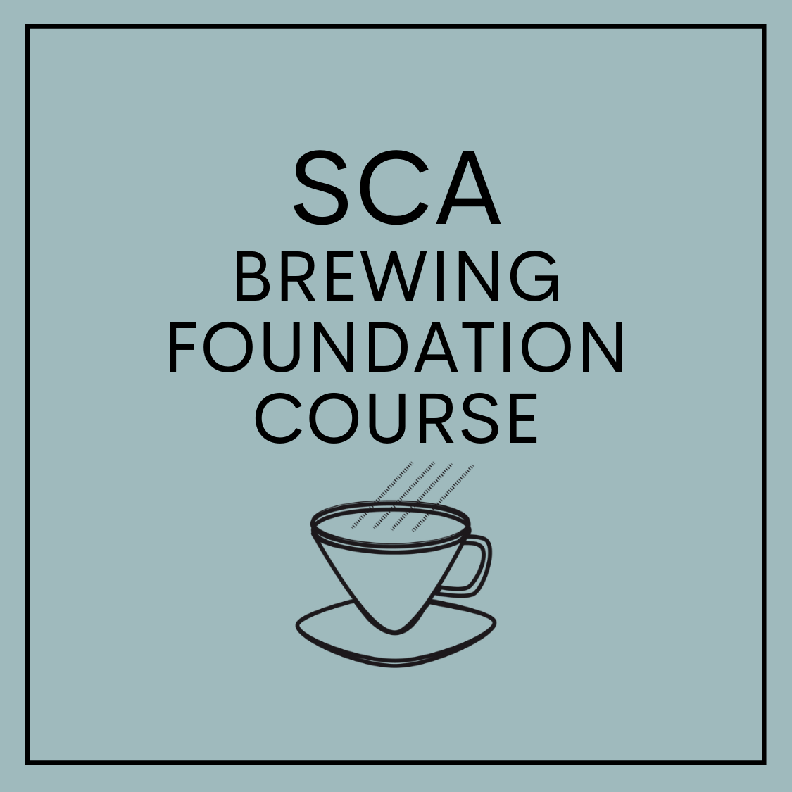 SCA Brewing Foundation Course – Prufrock Barista Training Centre
